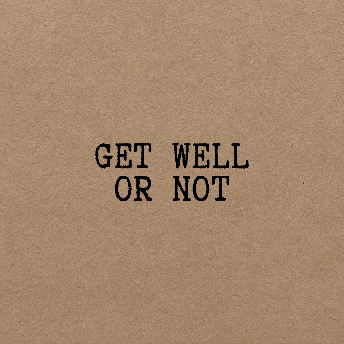 Sarcastic Get Well Cards – Funny, Rude & Comforting(ish) – HeresYourFnCard